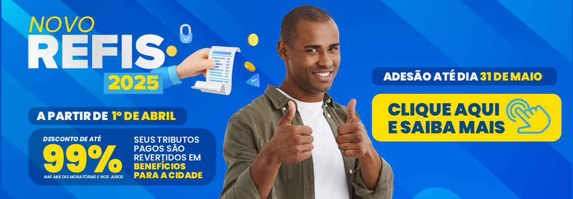 Prefeitura lança novo Refis 2025 com até 99% de desconto em juros e ...
